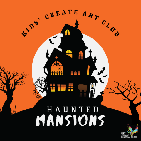 Kids' Create Art Club: Haunted Mansions | King Heritage and Cultural Centre